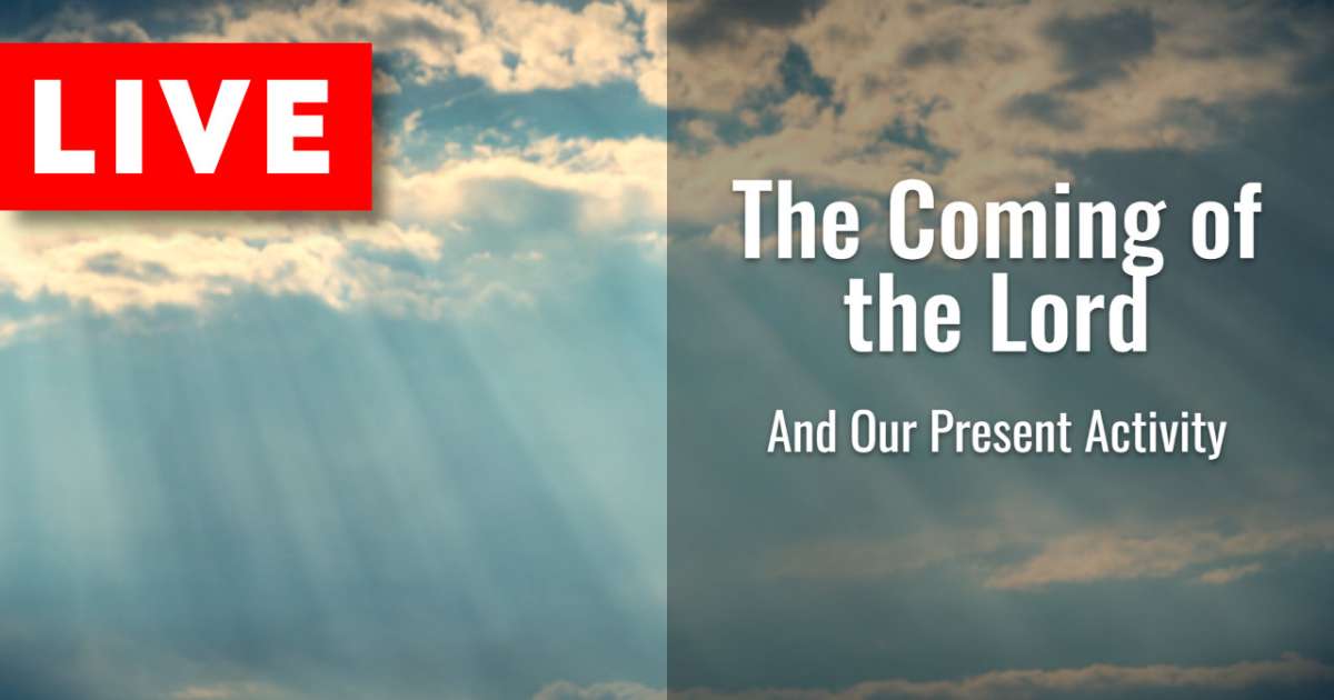 The coming of the Lord | the Lord comes